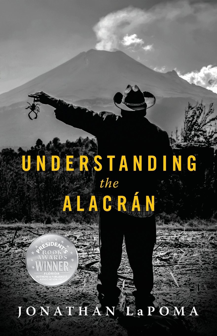 Understanding the Alacran by Jonathan LaPoma | Goodreads