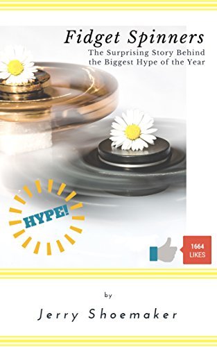 Fidget Spinners Explained: The Surprising Story Behind the Biggest Hype ...