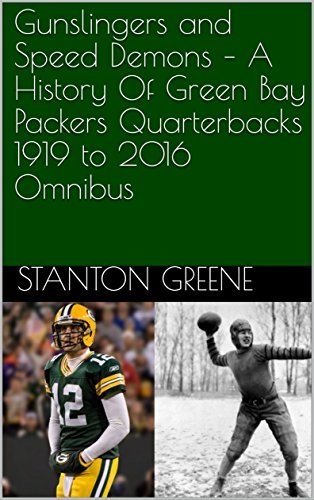 Gunslingers and Speed Demons – A History Of Green Bay Packers ...