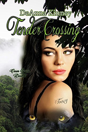 Tender Crossing, (Cross Series Book 2) by DeAnna Kinney | Goodreads
