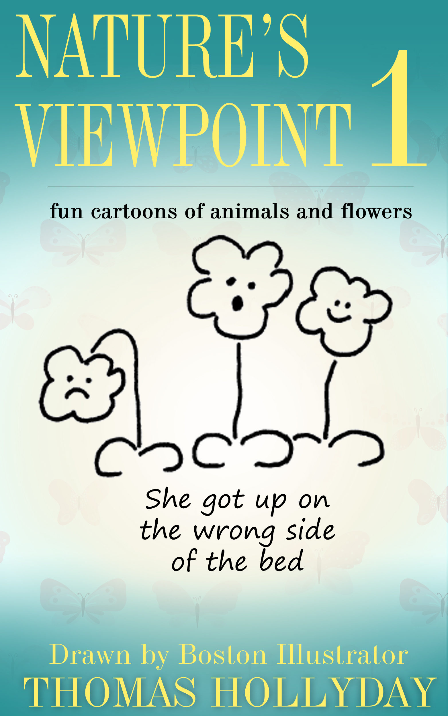 Nature's Viewpoint: fun cartoons of animals and flowers by Thomas ...