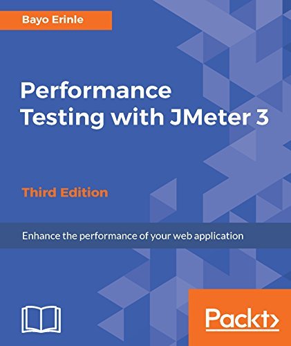 Performance Testing with JMeter 3: Enhance the Performance of Your Web ...