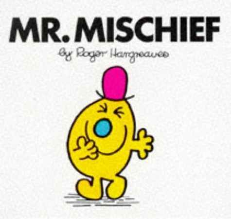 Mr. Mischief by Roger Hargreaves | Goodreads
