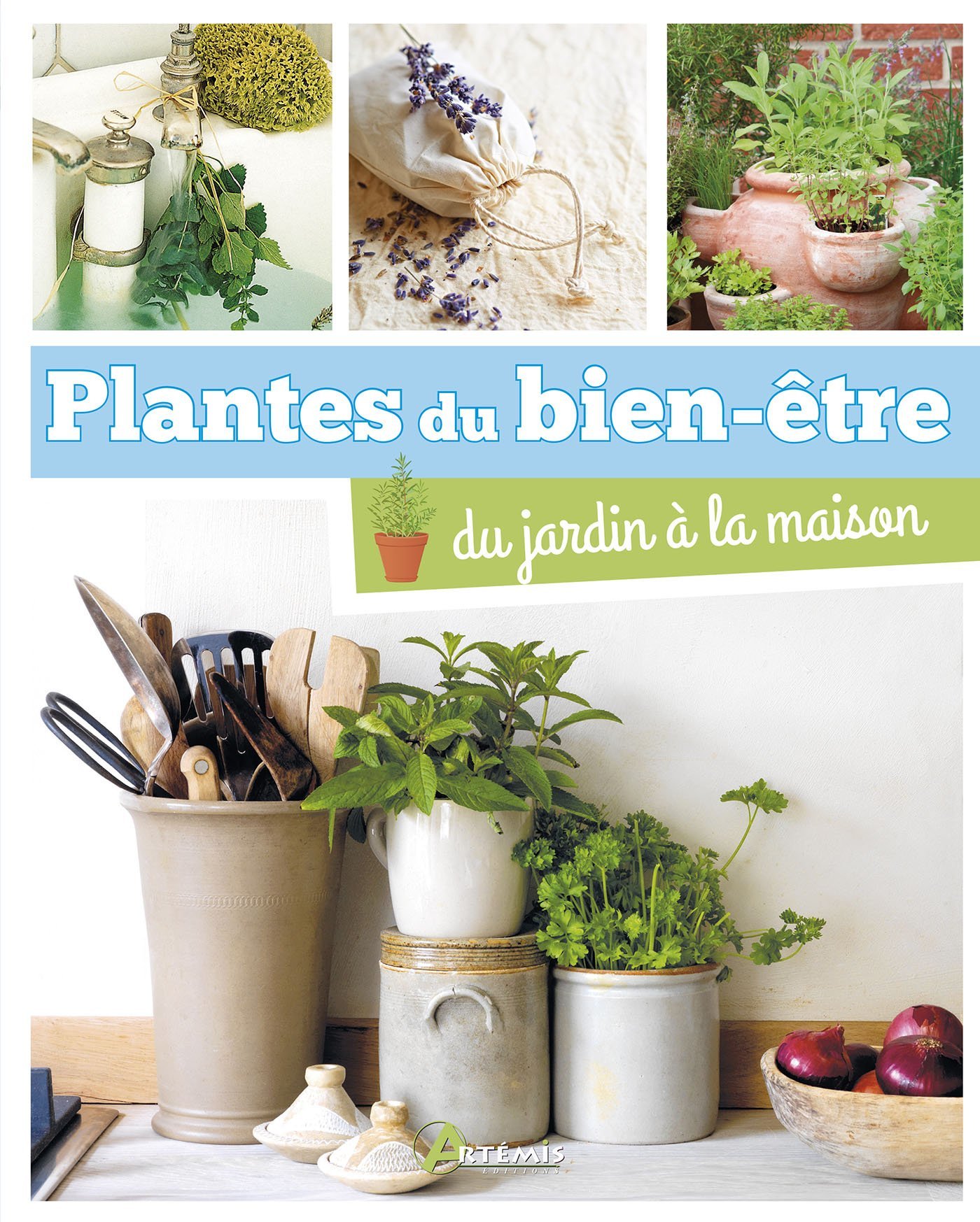 Plantes du bien-être : Du jardin à la maison by Barbara Segall | Goodreads
