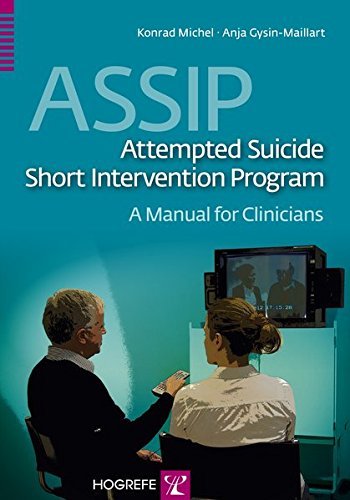 Assip -attempted Suicide Short Intervention Program: A Manual for Clinicians by Konrad Michel ...