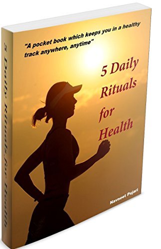 5 Daily Rituals for Health by Navneet Pujari | Goodreads