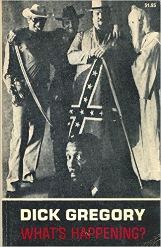 What's Happening by Dick Gregory | Goodreads