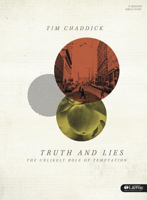 Truth & Lies: The Unlikely Role of Temptation by Tim Chaddick | Goodreads