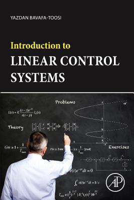 Introduction to Linear Control Systems by Yazdan Bavafa-Toosi | Goodreads