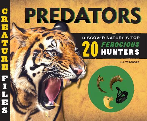 Creature Files: Predators: Discover 20 of Nature's Most Ferocious ...