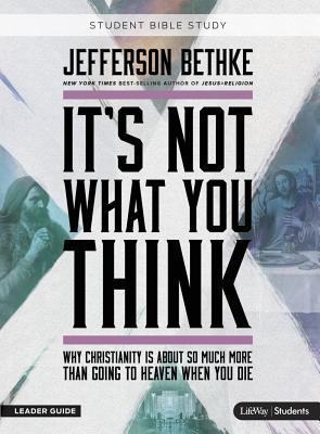 It's Not What You Think: Student Edition by Jefferson Bethke | Goodreads