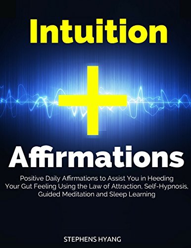 Intuition Affirmations: Positive Daily Affirmations to Assist You in ...