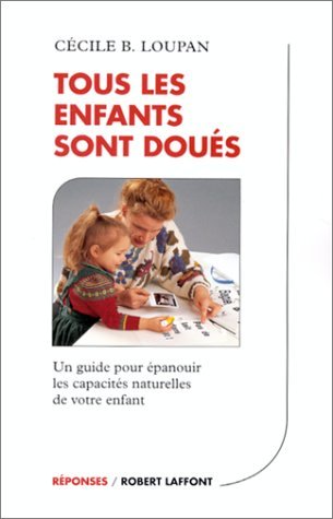 Tous les enfants sont doués by Cécile-B Loupan | Goodreads