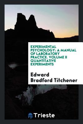 Experimental psychology: a manual of laboratory practice. Volume II ...