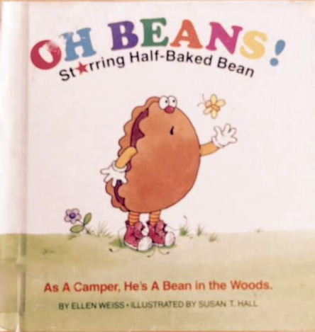 Oh Beans!: Starring Half-Baked Bean by Ellen Weiss | Goodreads