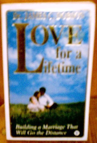Love for a Lifetime by James C. Dobson | Goodreads