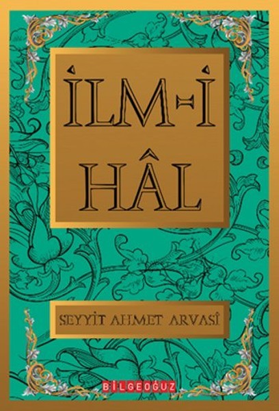 İlm-i Hal by S. Ahmet Arvasi | Goodreads