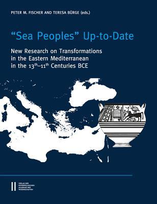 Sea Peoples' Up-To-Date: New Research on Transformation in the Eastern ...