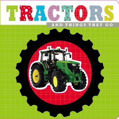 Tractors and Things That Go (Fit and Feel) by Anonymous | Goodreads