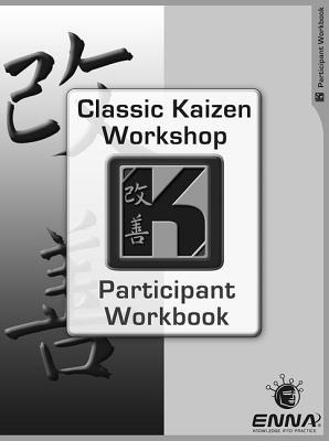 Classic Kaizen Participant Workbook by Enna | Goodreads