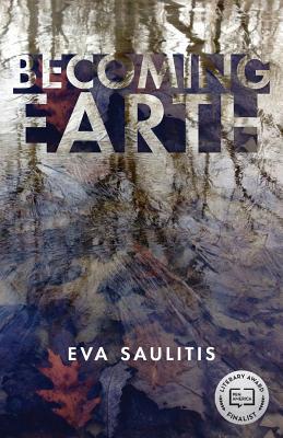 Becoming Earth by Eva Saulitis | Goodreads
