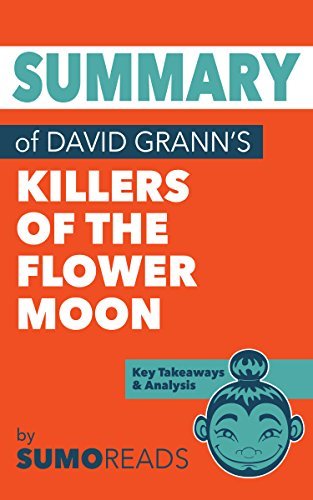 Summary of David Grann's Killers of the Flower Moon: Key Takeaways ...