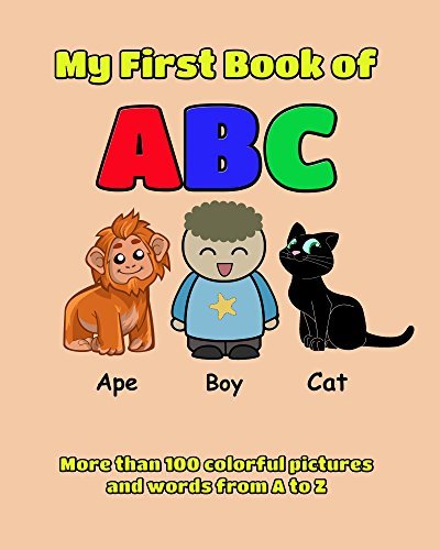 My First Book of ABC: Beautiful Alphabet Book! More than 100 words and ...