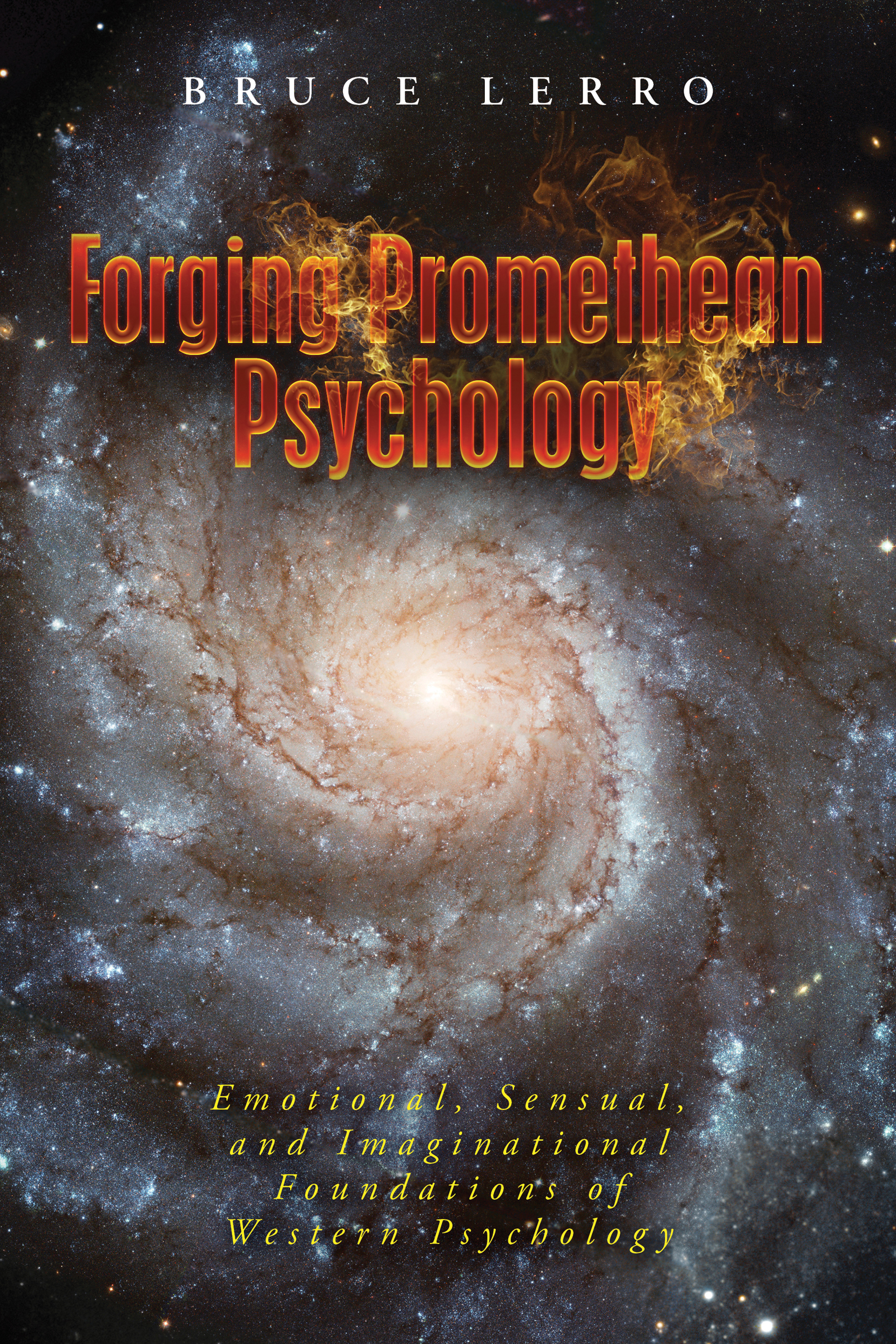 Forging Promethean Psychology: Emotional, Sensual, and Imaginational ...
