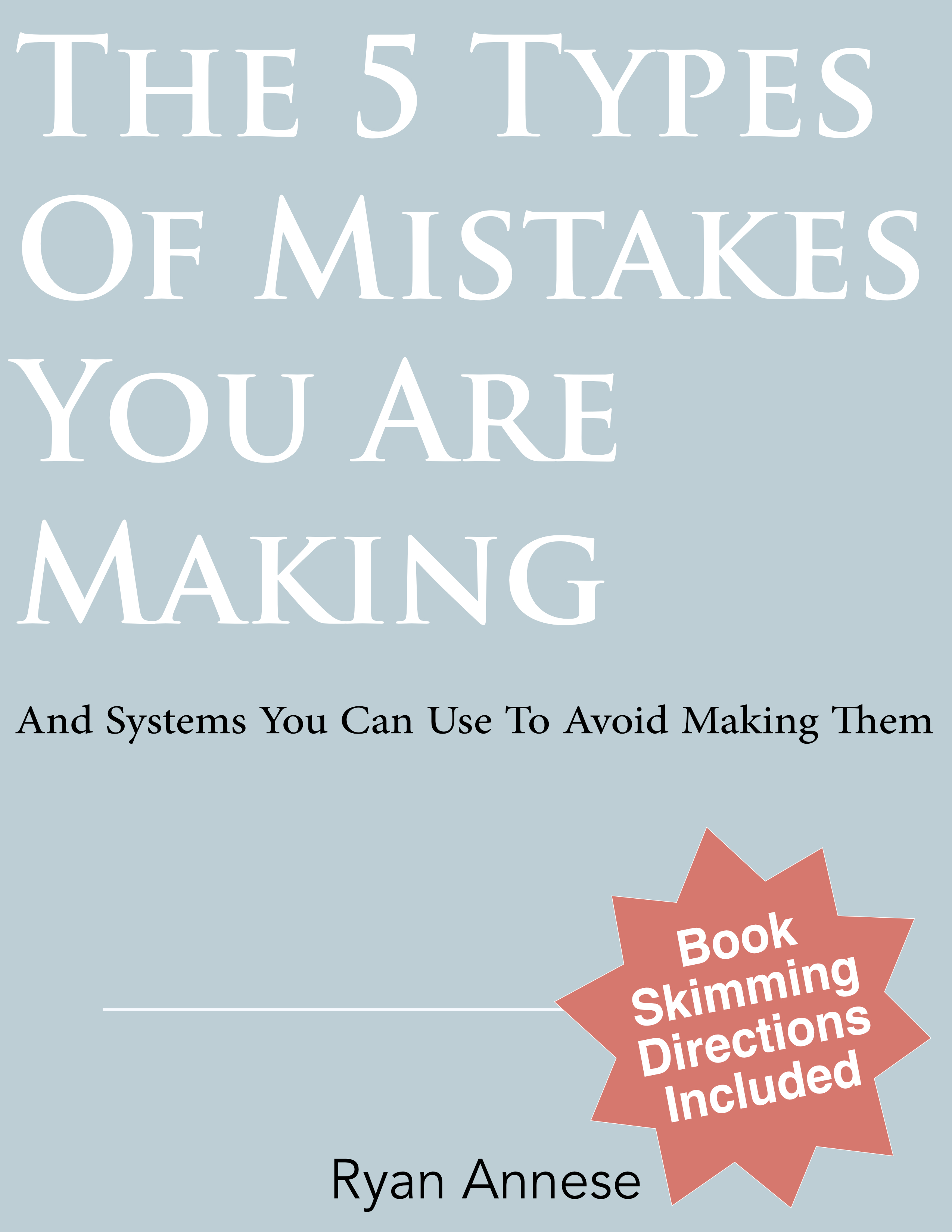The 5 Types Of Mistakes You Are Making: And Systems You Can Use To ...