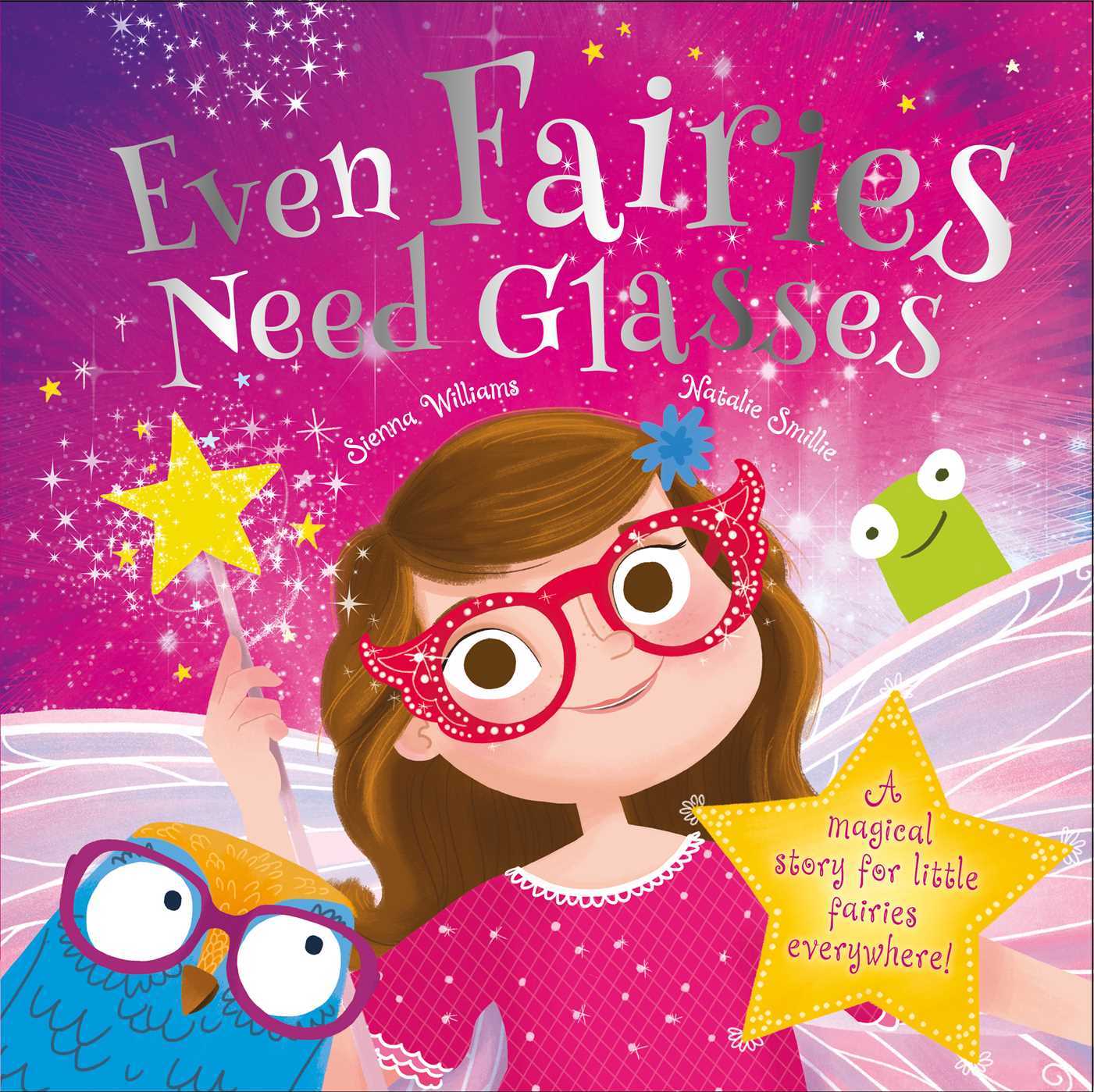 Even Fairies Need Glasses by Sienna Williams | Goodreads