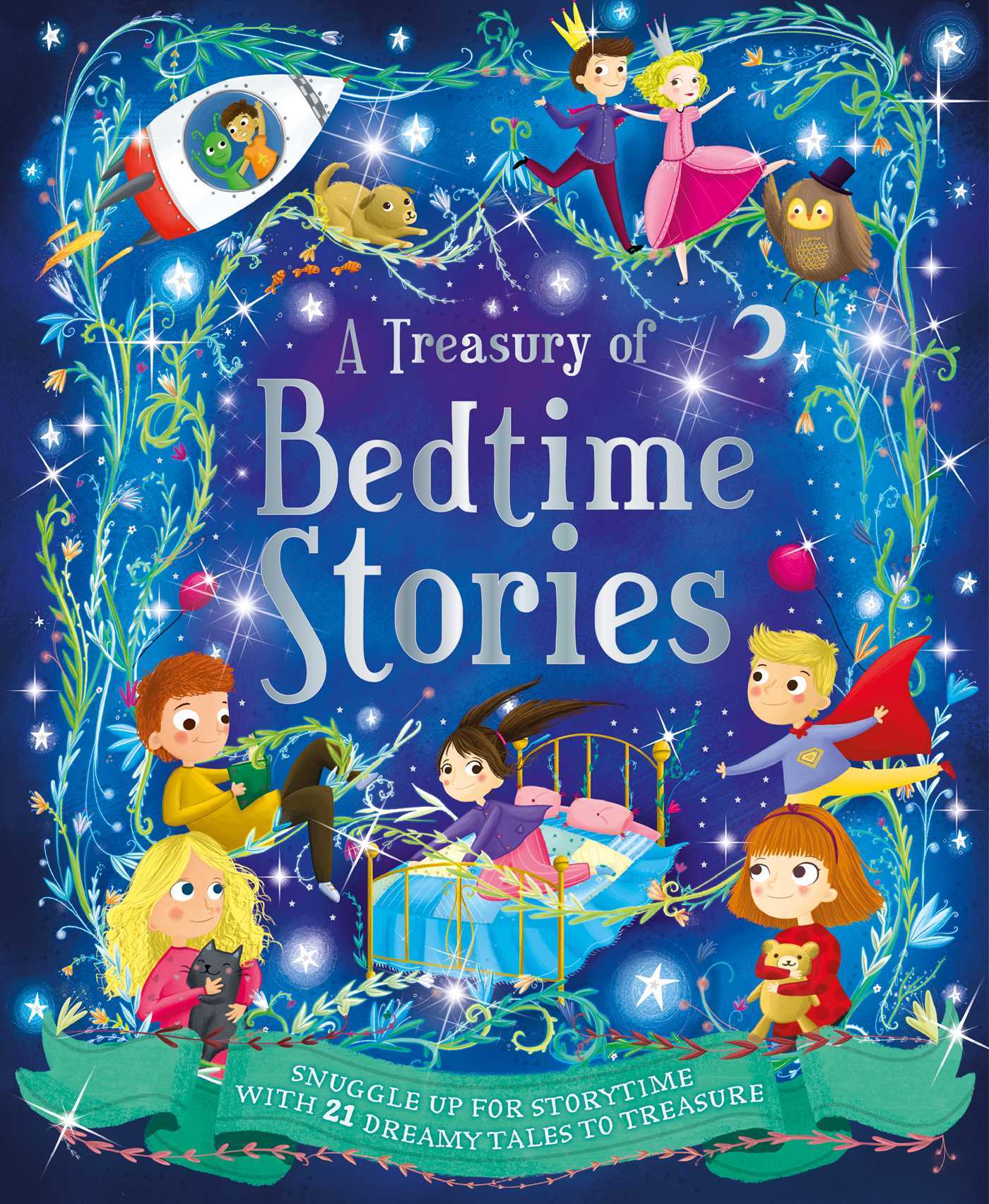 A Treasury of Bedtime Stories: Snuggle up for storytime with 21 dreamy ...