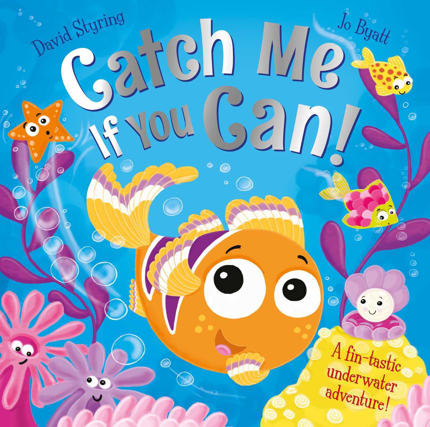Catch Me If You Can!: A fin-tastic underwater adventure! by David ...