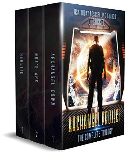 The Complete Archangel Project Trilogy (#1-3) by C. Gockel | Goodreads