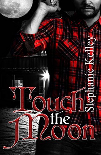 Touch the Moon (Alaskan Hunters Book 2) by Stephanie Kelley | Goodreads