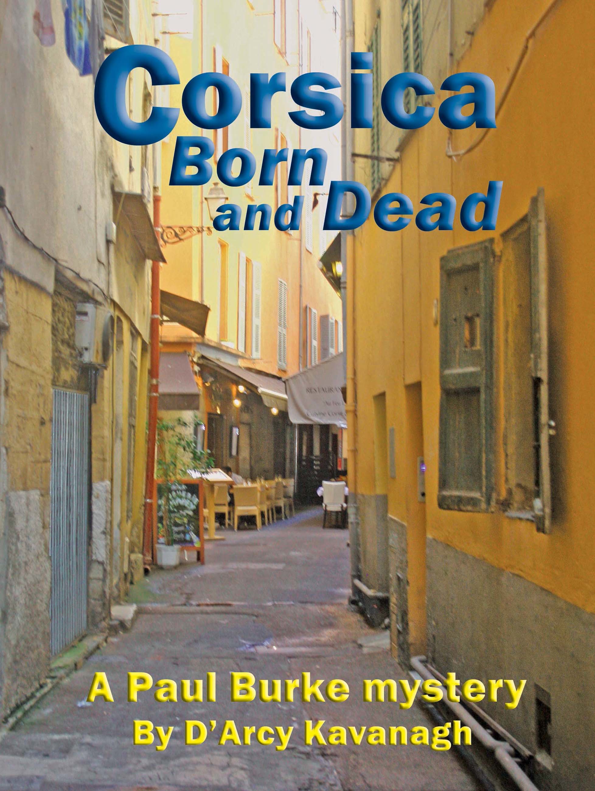 Corsica Born and Dead by D'Arcy Kavanagh | Goodreads
