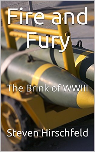 Fire and Fury: The Brink of WWIII by Steven Hirschfeld | Goodreads