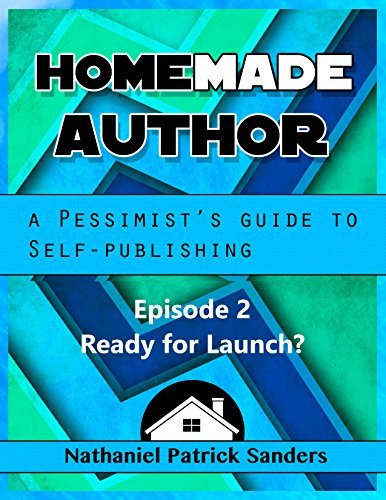 The Pessimist’s Guide to Self Publishing: Episode 2: Ready for Launch ...
