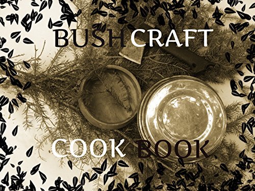 BUSHCRAFT COOK BOOK by Girish Nayer | Goodreads