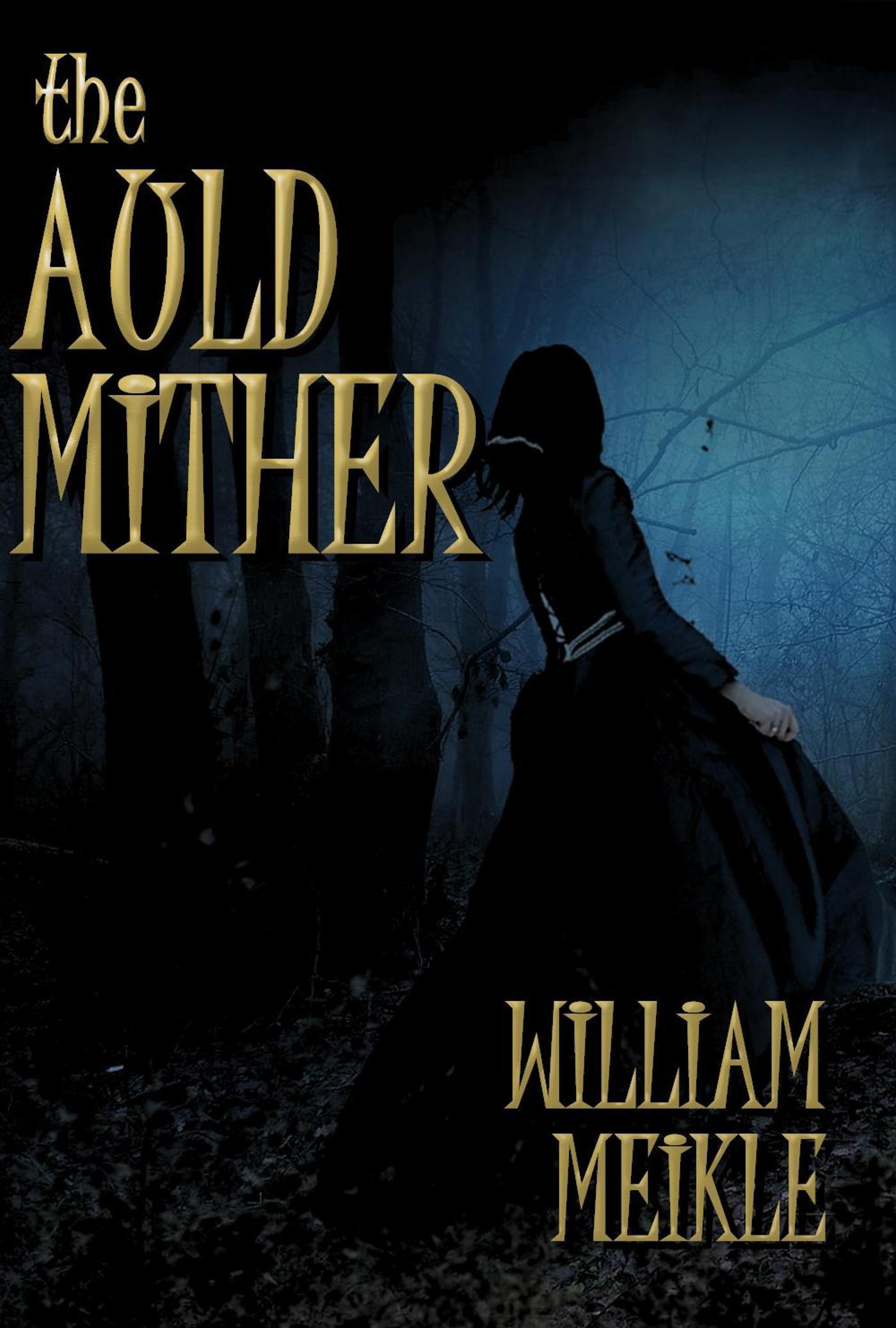 The Auld Mither by William Meikle | Goodreads