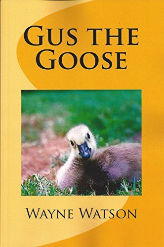Gus the Goose by Wayne Watson | Goodreads