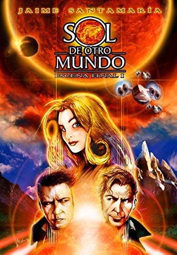 SOL DE OTRO MUNDO (Escena Final nº 1) by Jaime Santamaría de la Torre ...