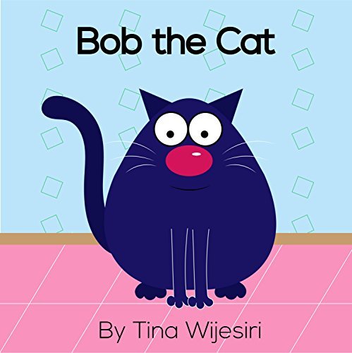 Bob the cat by Tina Wijesiri | Goodreads