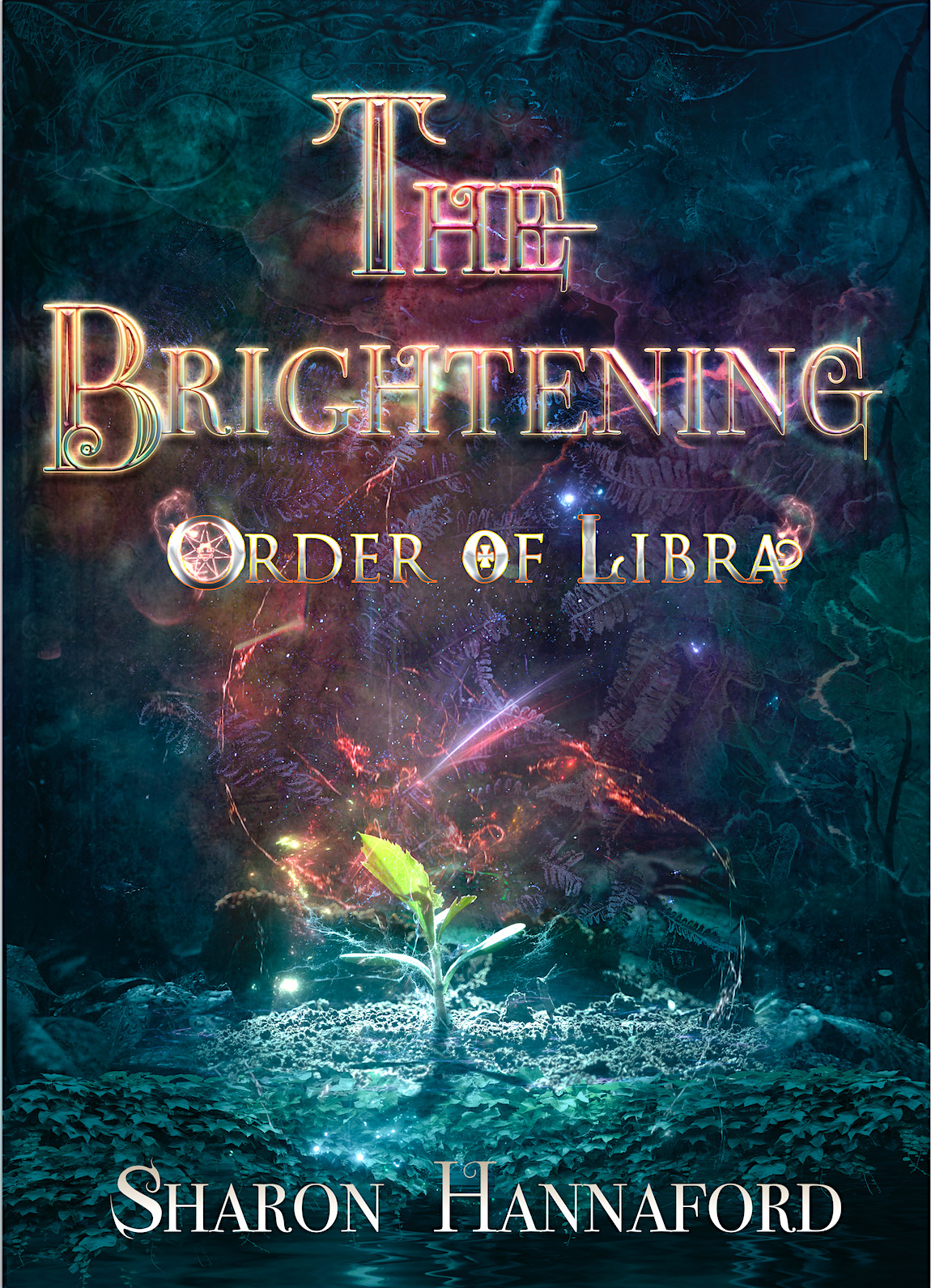 The Brightening (Order of Libra #1) by Sharon Hannaford | Goodreads
