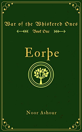 Eorþe (War of the Whiskered Ones Book 1) by Noor Ashour | Goodreads