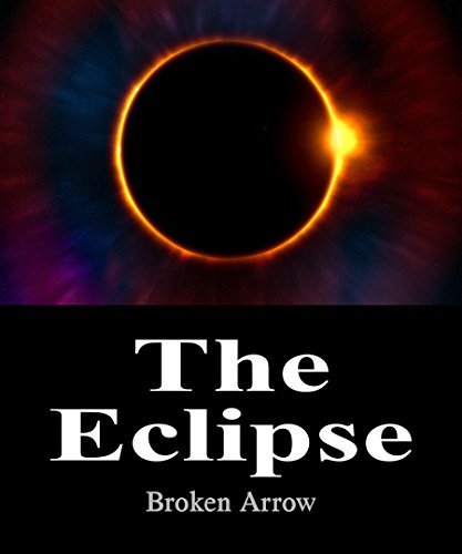 The Eclipse by Broken Arrow | Goodreads