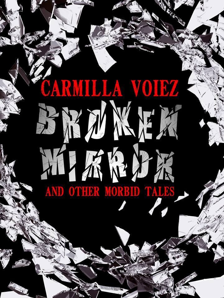 Broken Mirror and Other Morbid Tales by Carmilla Voiez | Goodreads