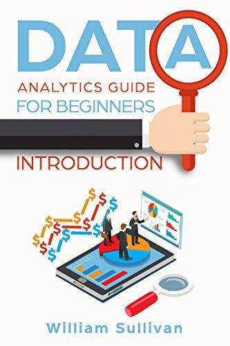 Data Analytics Guide: For Beginners Introduction by William Sullivan ...