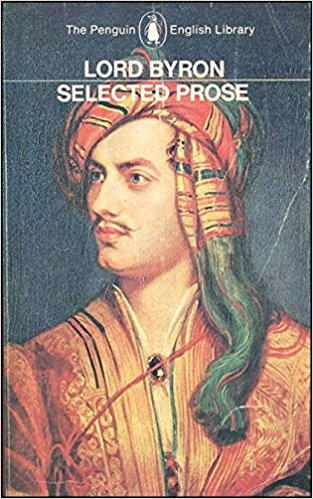 Lord Byron: Selected Prose by Lord Byron | Goodreads