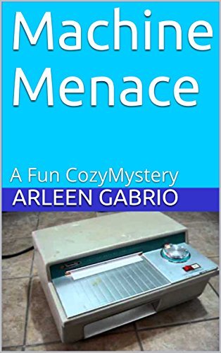 Machine Menace (Mike and Peter, FBI Agents #26) by Arleen Gabrio ...