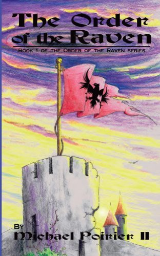 Order of the Raven (The Order of the Raven Book 1) by Michael Poirier ...